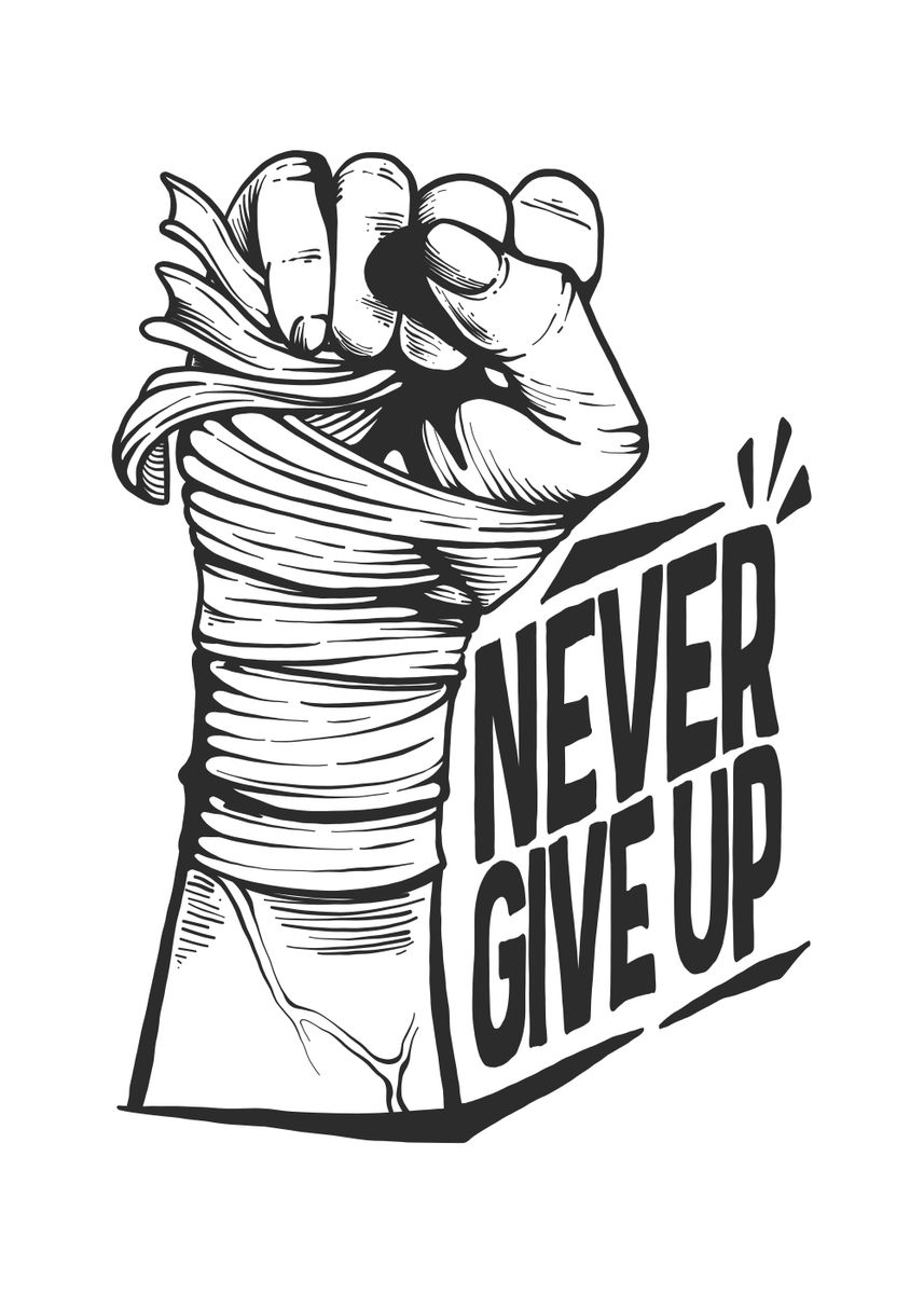 'Never give up' Poster, picture, metal print, paint by Faissal Thomas ...