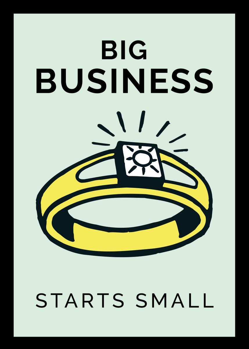 'Big business starts small' Poster, picture, metal print, paint by ...