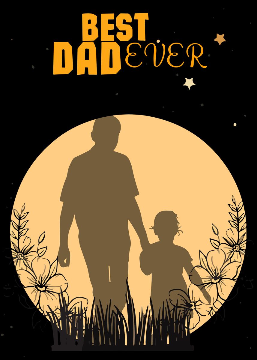 'Best Dad Ever' Poster, picture, metal print, paint by Luxe Art | Displate