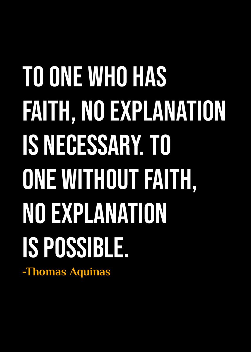 'Thomas Aquinas Quote ' Poster, picture, metal print, paint by KAZE ...