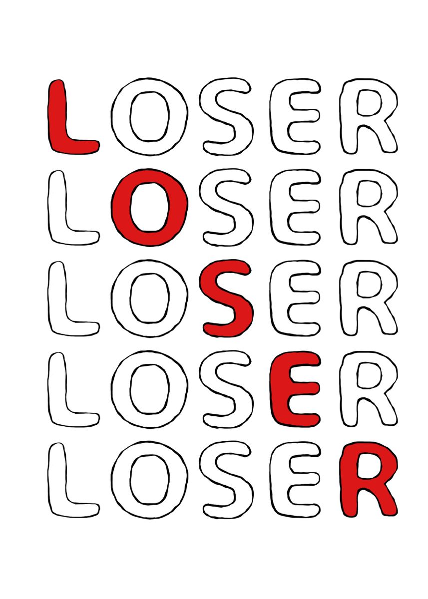 'LOSER White' Poster, picture, metal print, paint by Marshall Griffin ...