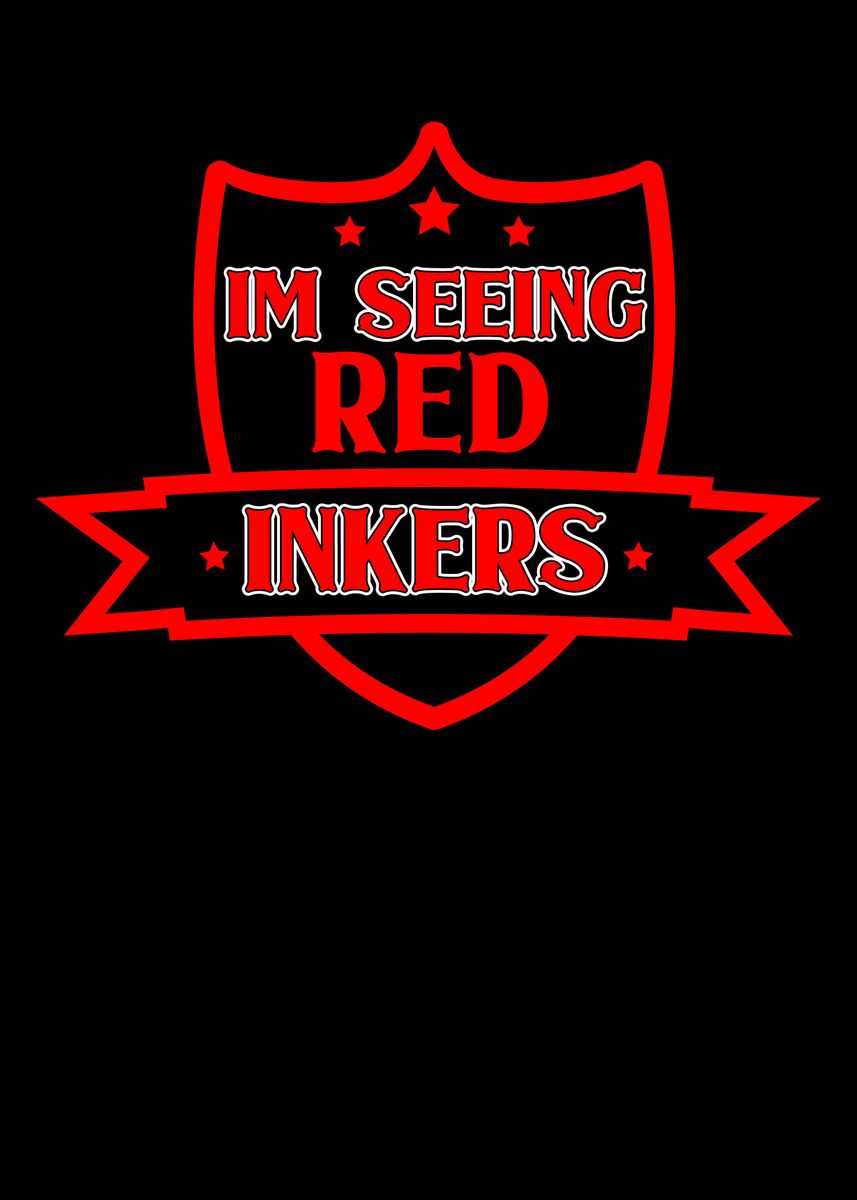 'I am seeing red inkers' Poster, picture, metal print, paint by BeMi ...
