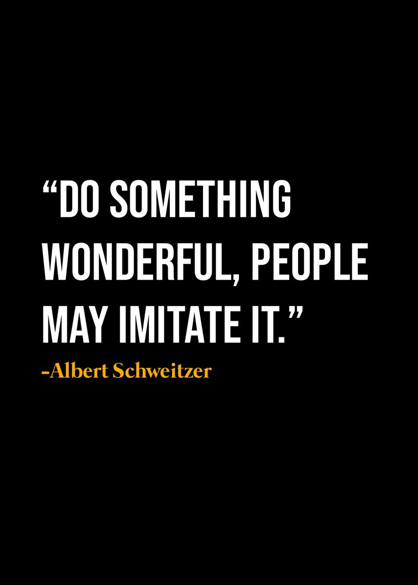 'Albert Schweitzer Quote ' Poster, picture, metal print, paint by DIMS ...