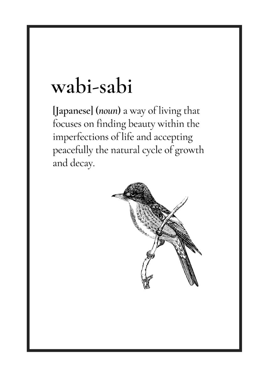 'Wabi Sabi Definition' Poster, picture, metal print, paint by Rosh and ...