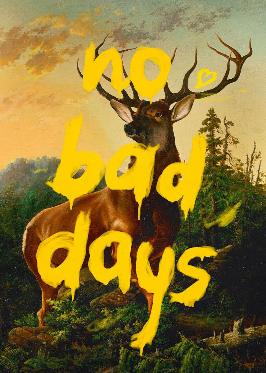 'No Bad Days' Poster, picture, metal print, paint by Jonas Loose | Displate