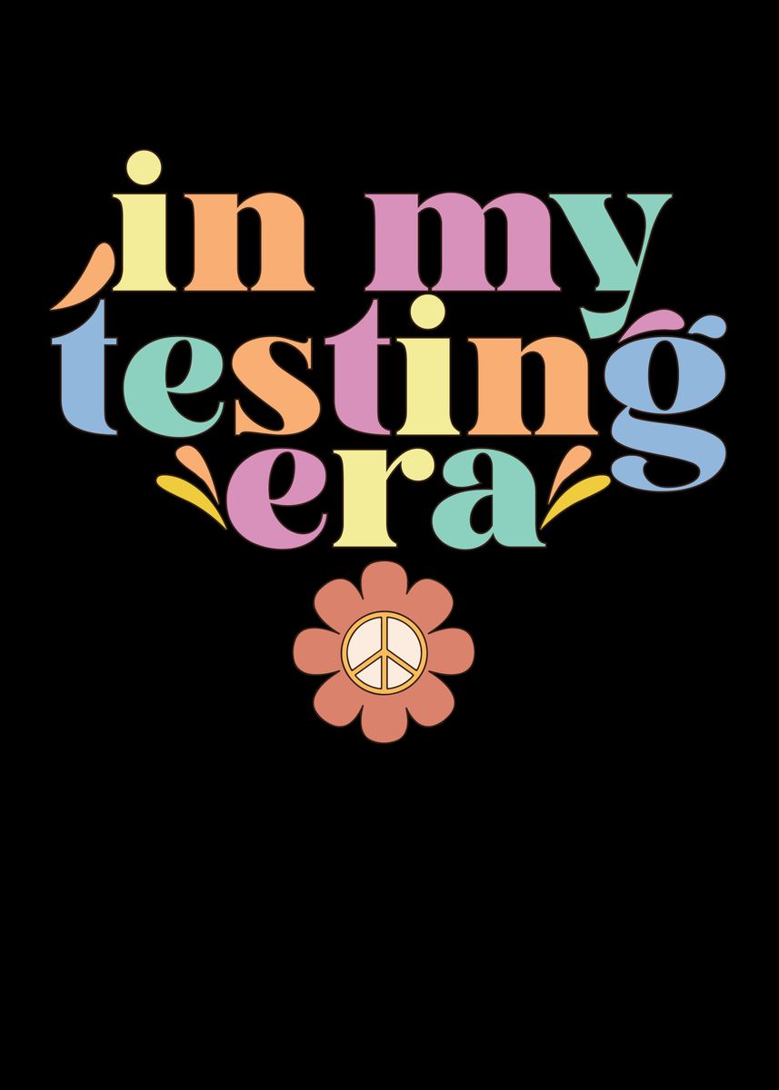 'In My Testing Era Test Day' Poster, picture, metal print, paint by ...