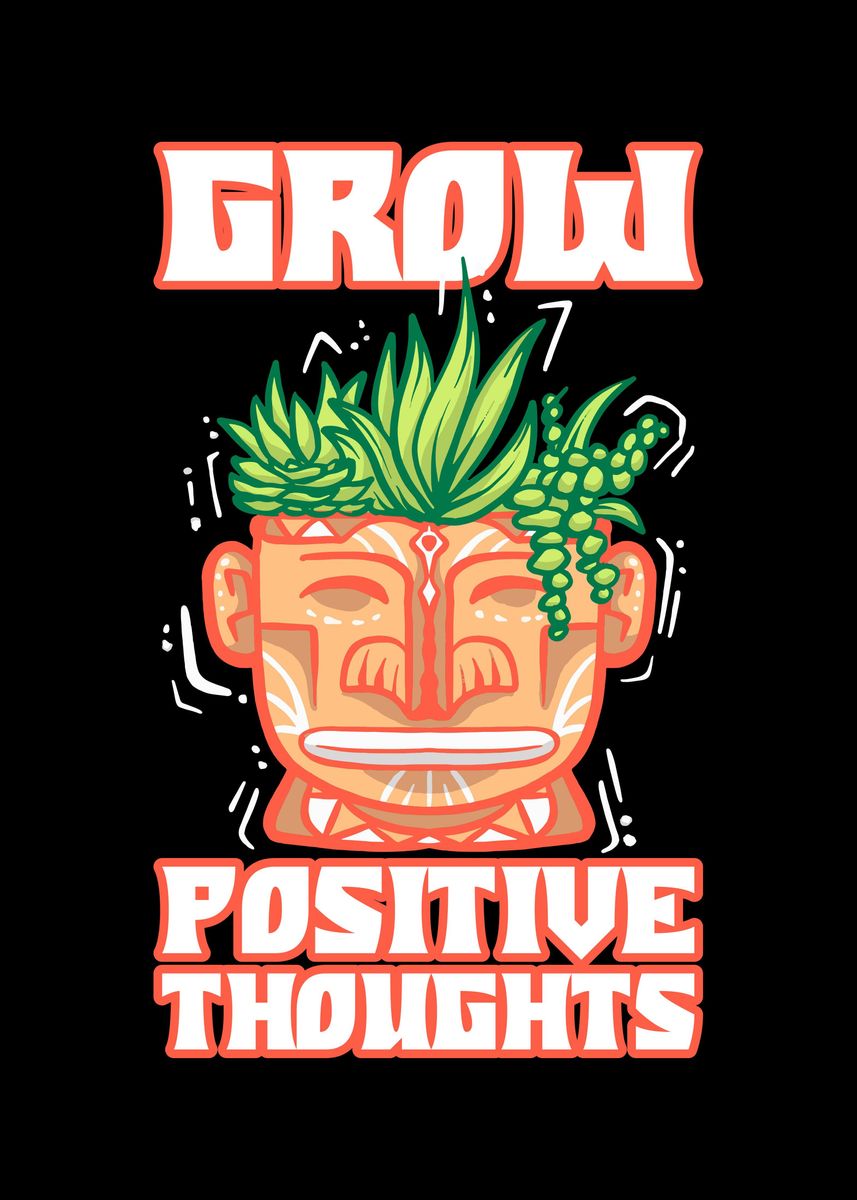 'Grow Positive Thoughts' Poster, picture, metal print, paint by ...