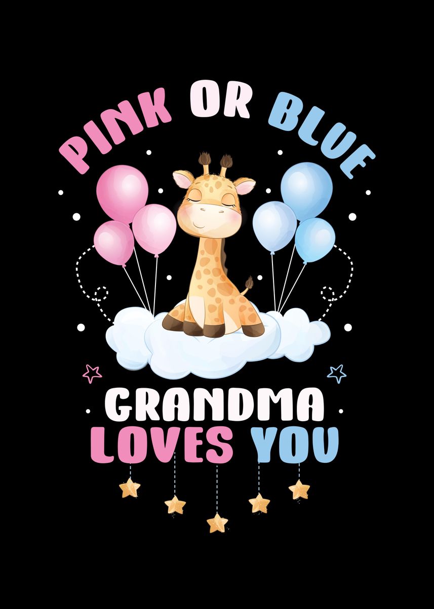 'Pink Or Blue Grandma Loves' Poster, picture, metal print, paint by ZS ...