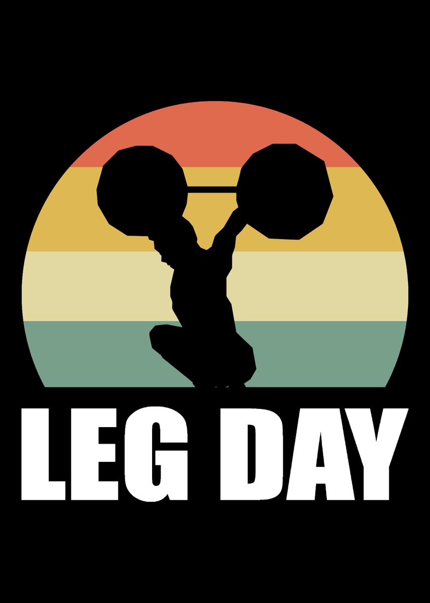 'Leg Day Fitness Coach Gift' Poster by Powdertoastman | Displate