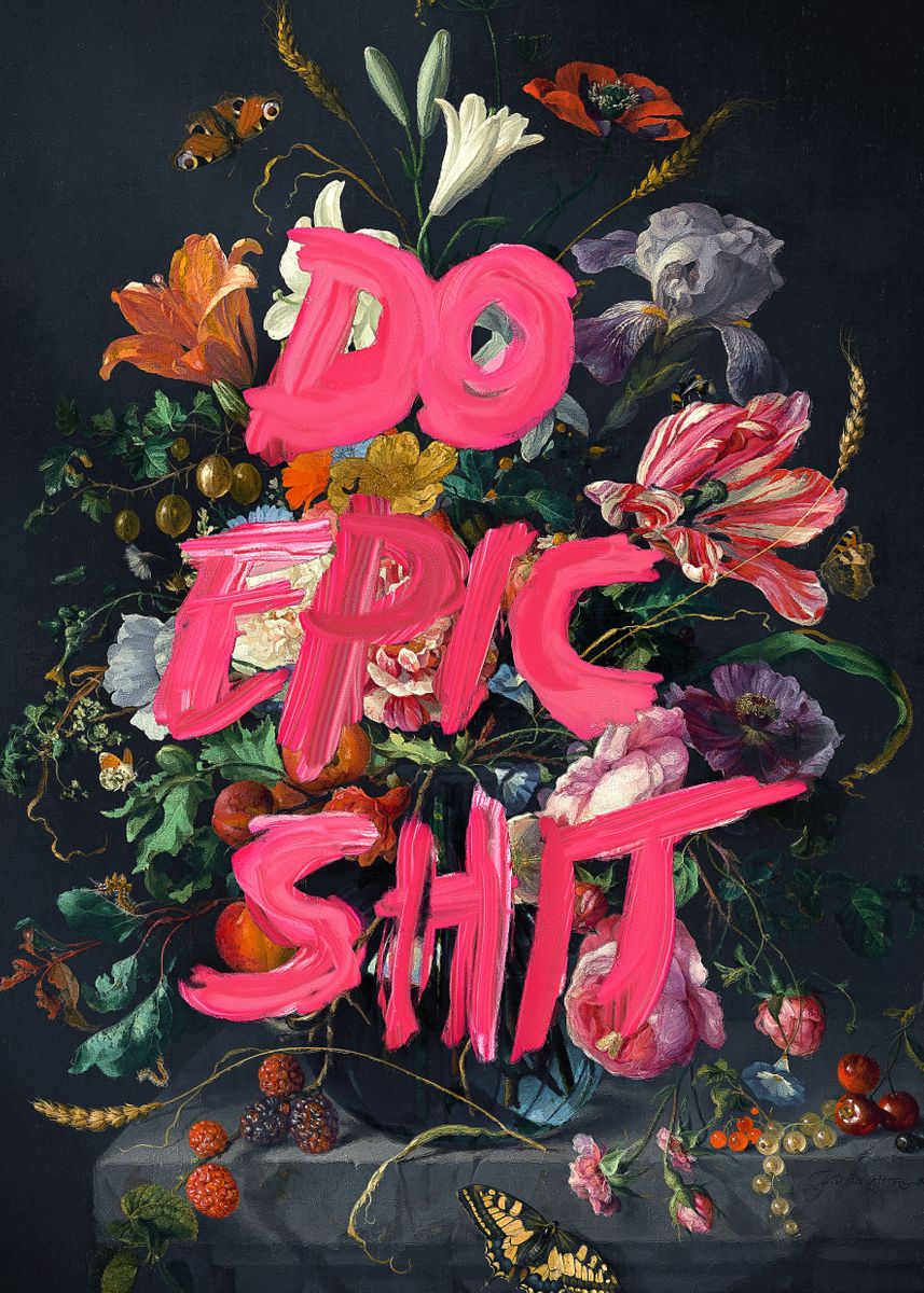 'Do Epic Shit' Poster, picture, metal print, paint by Jonas Loose ...