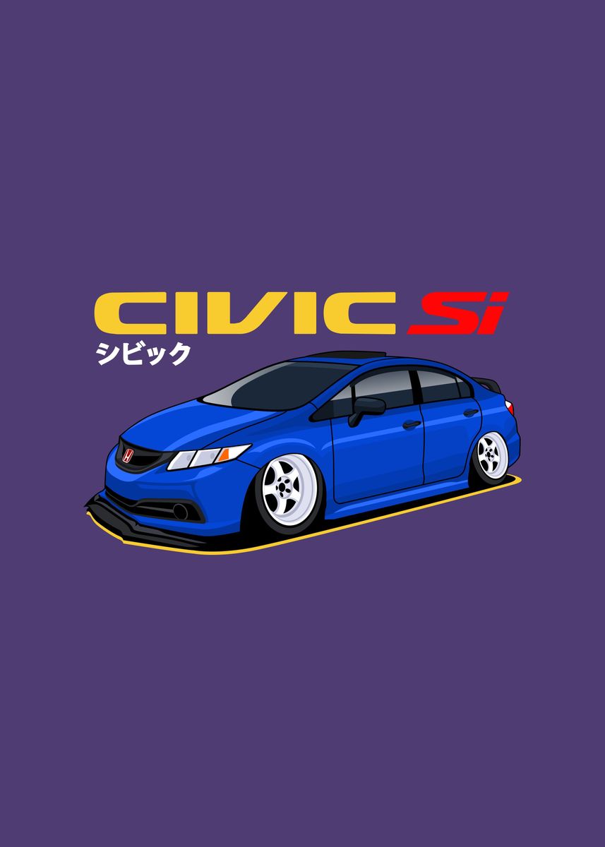 'Civic SI JDM Cars Sedan' Poster, picture, metal print, paint by ...