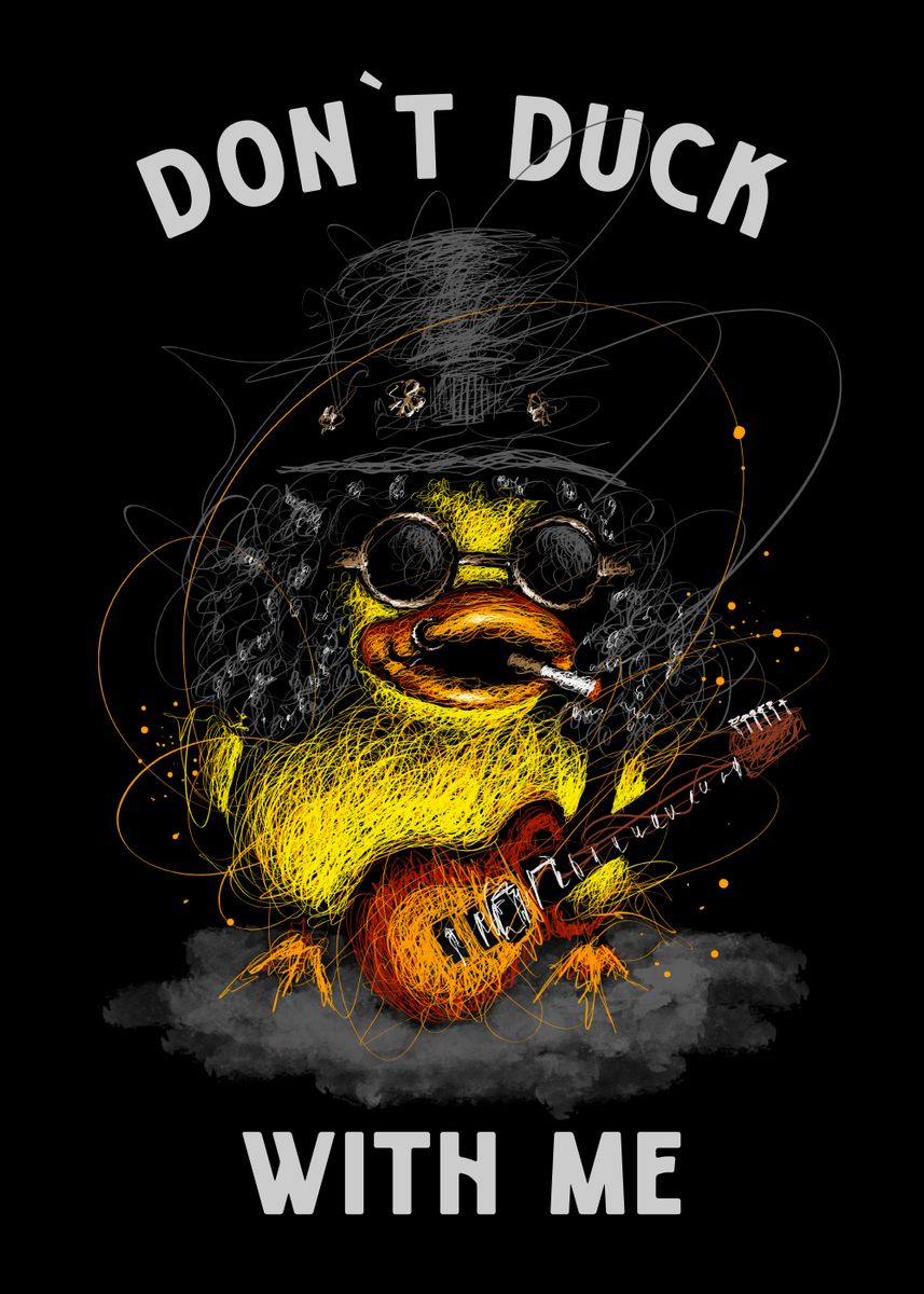 'do not duck with me' Poster, picture, metal print, paint by yunur ...
