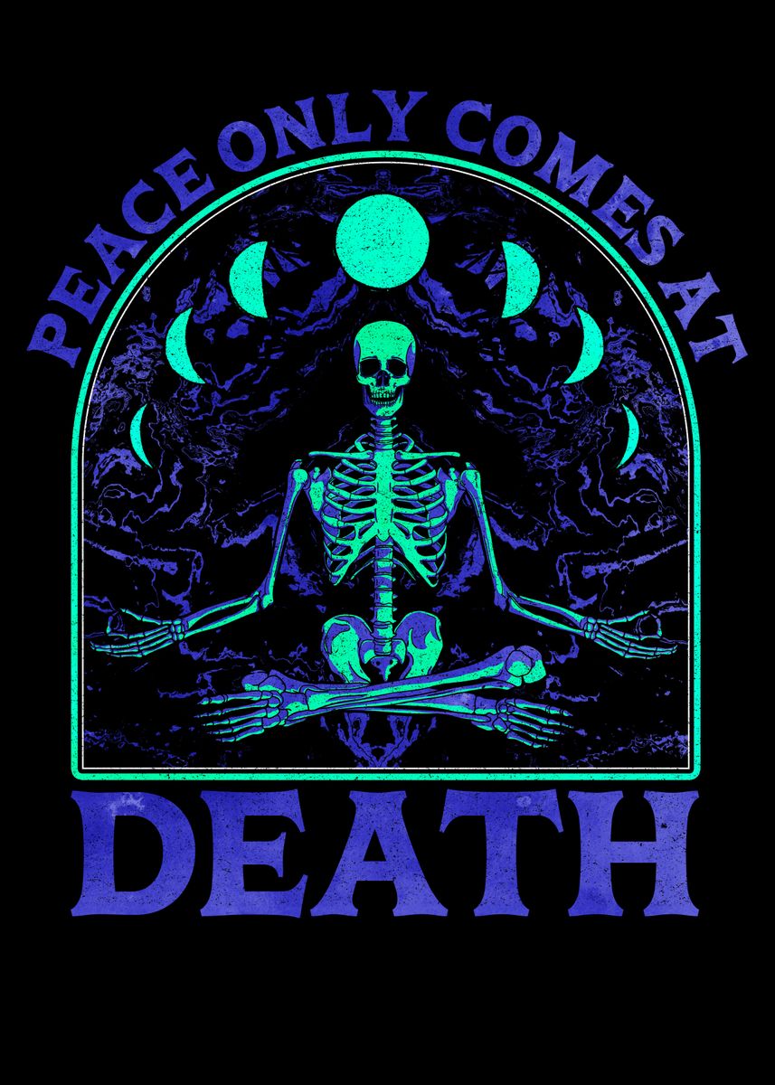 'Peace only comes at death' Poster, picture, metal print, paint by ...