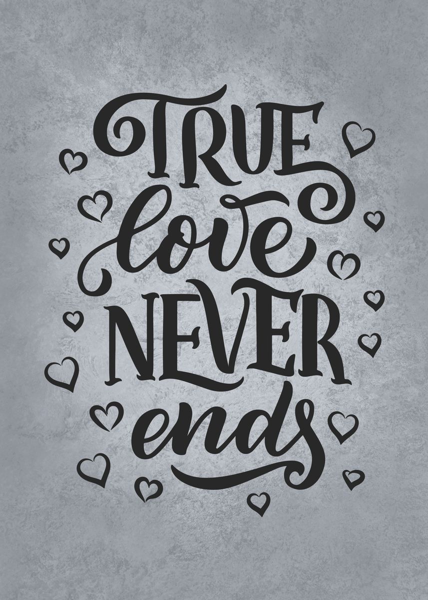 'True Love Never Ends' Poster by GOHAN | Displate