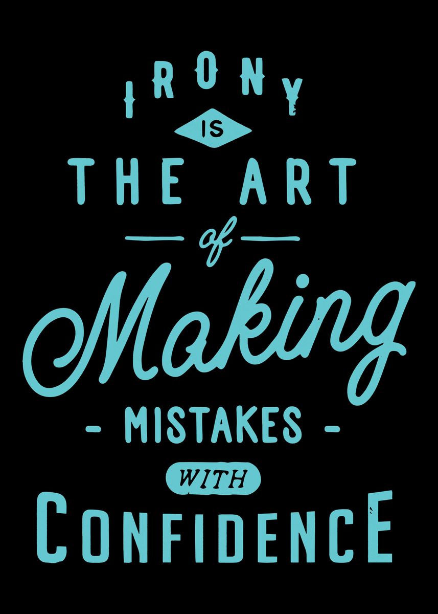 'the art of making mistakes' Poster, picture, metal print, paint by ...