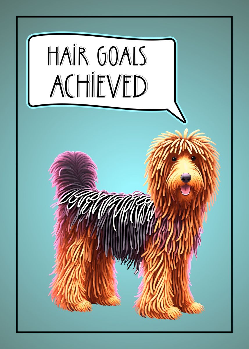 'Hair Goals Achieved' Poster, picture, metal print, paint by Jovana ...