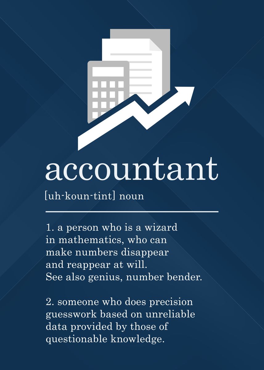 'Accountant Definition' Poster, picture, metal print, paint by ...