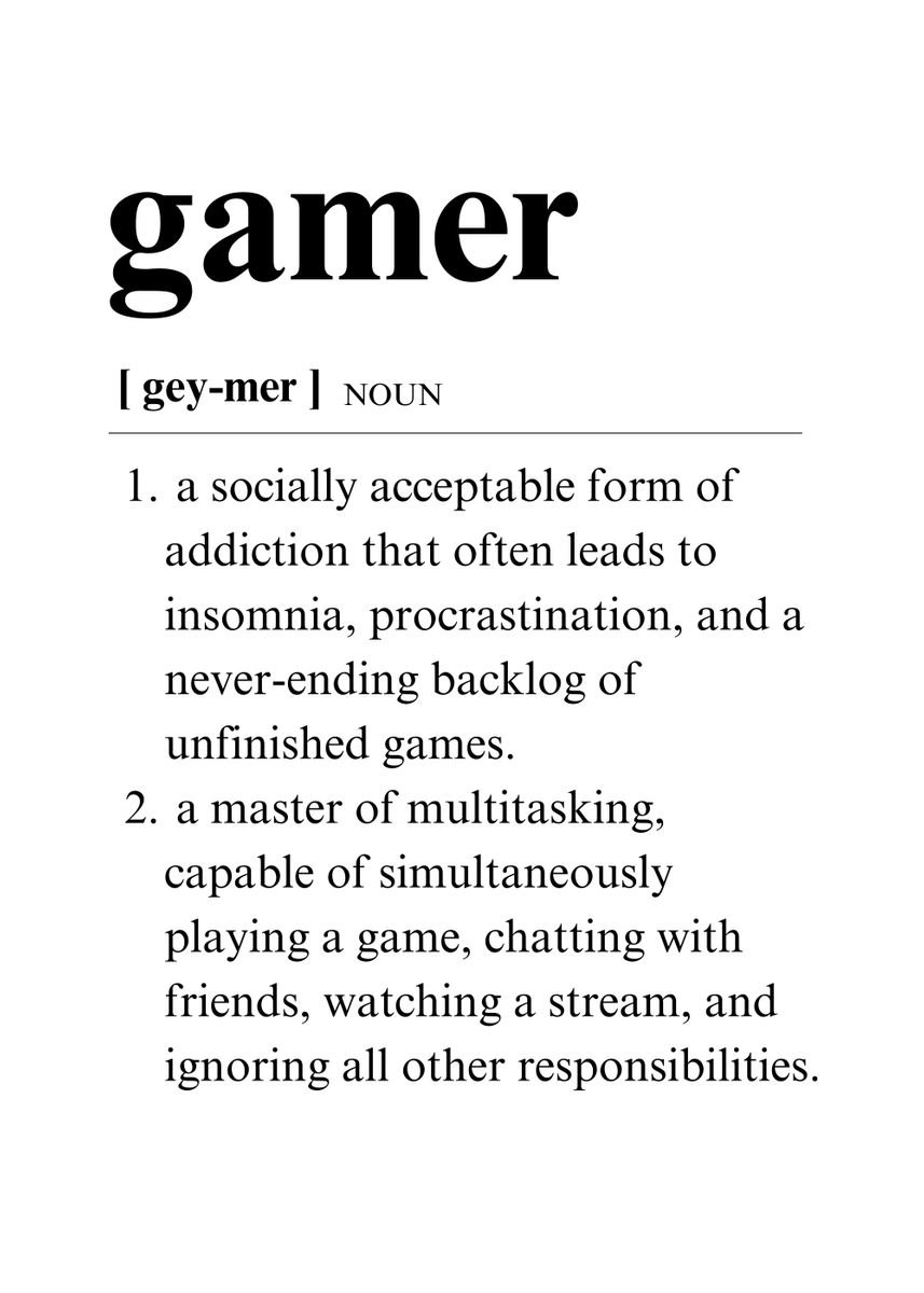 'Typical Gamer Definition' Poster, picture, metal print, paint by ...