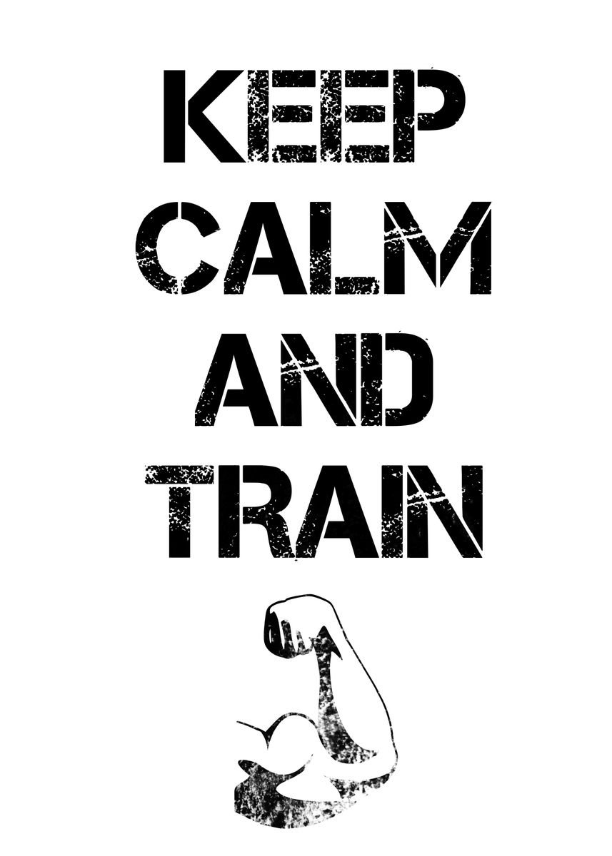 'KEEP CALM AND TRAIN' Poster, picture, metal print, paint by ...