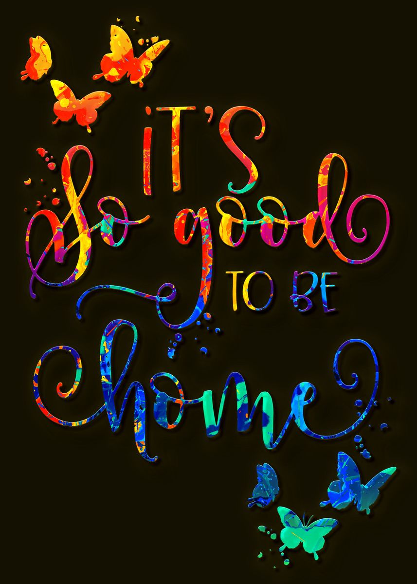 'Home Quote' Poster, picture, metal print, paint by Denis Siggers ...