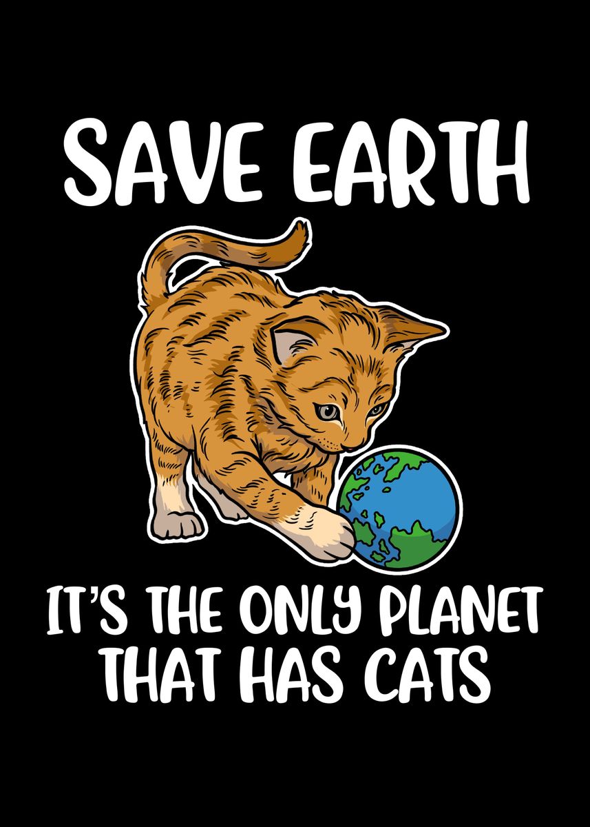 'Save Earth Cats' Poster by CatRobot | Displate