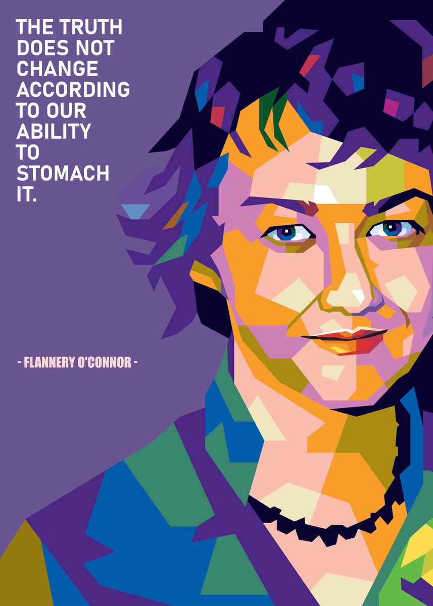 'Flannery OConnor quotes' Poster, picture, metal print, paint by Erick ...