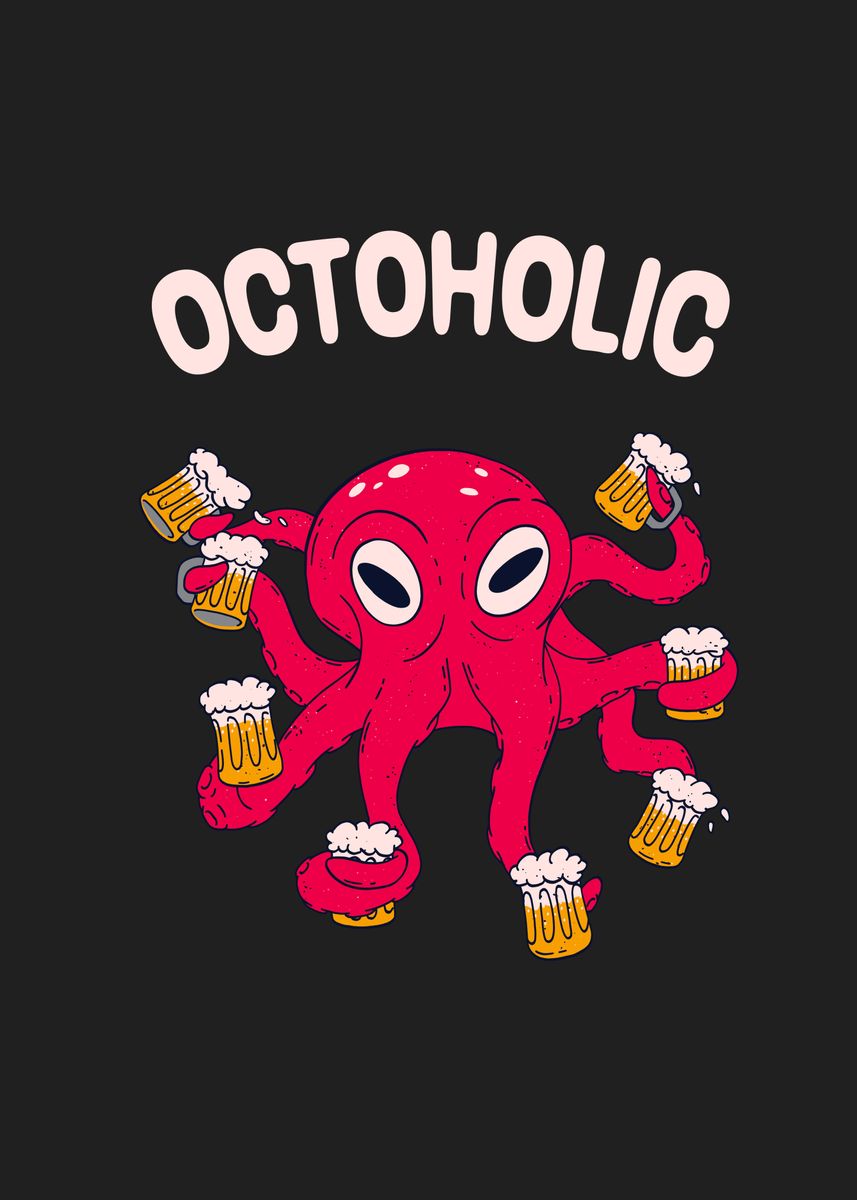 'Octoholic Beer Kraken Fun' Poster, picture, metal print, paint by ...