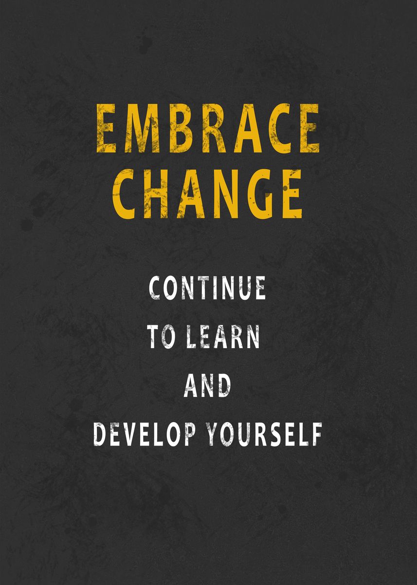 'Embrace Change' Poster, picture, metal print, paint by AshnoAlice ...