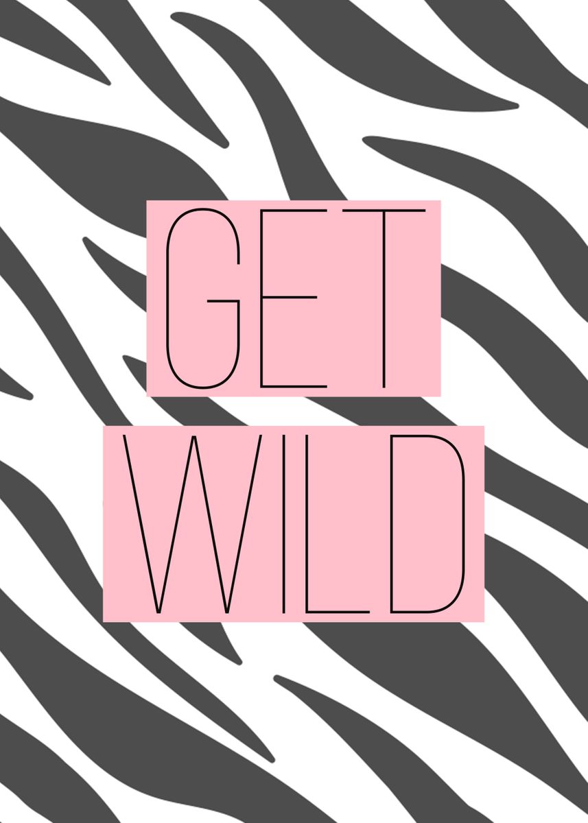 'Wild Inspirational Quote' Poster, picture, metal print, paint by Star ...