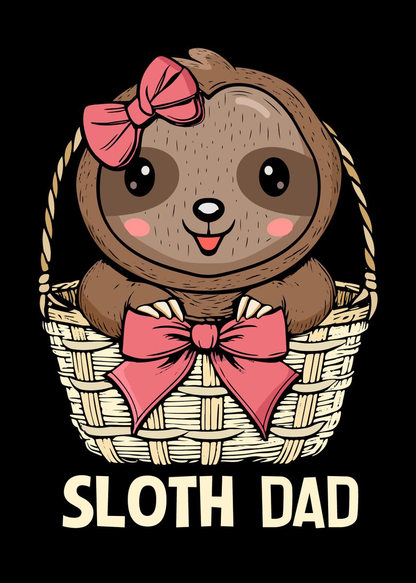 'Sloth Dad Sloth Lover Gift' Poster, picture, metal print, paint by ...