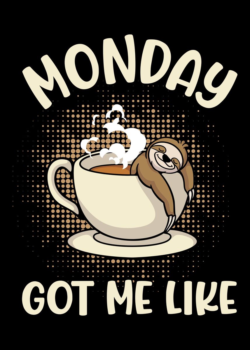 'Coffee Sloth Lazy' Poster, picture, metal print, paint by ...