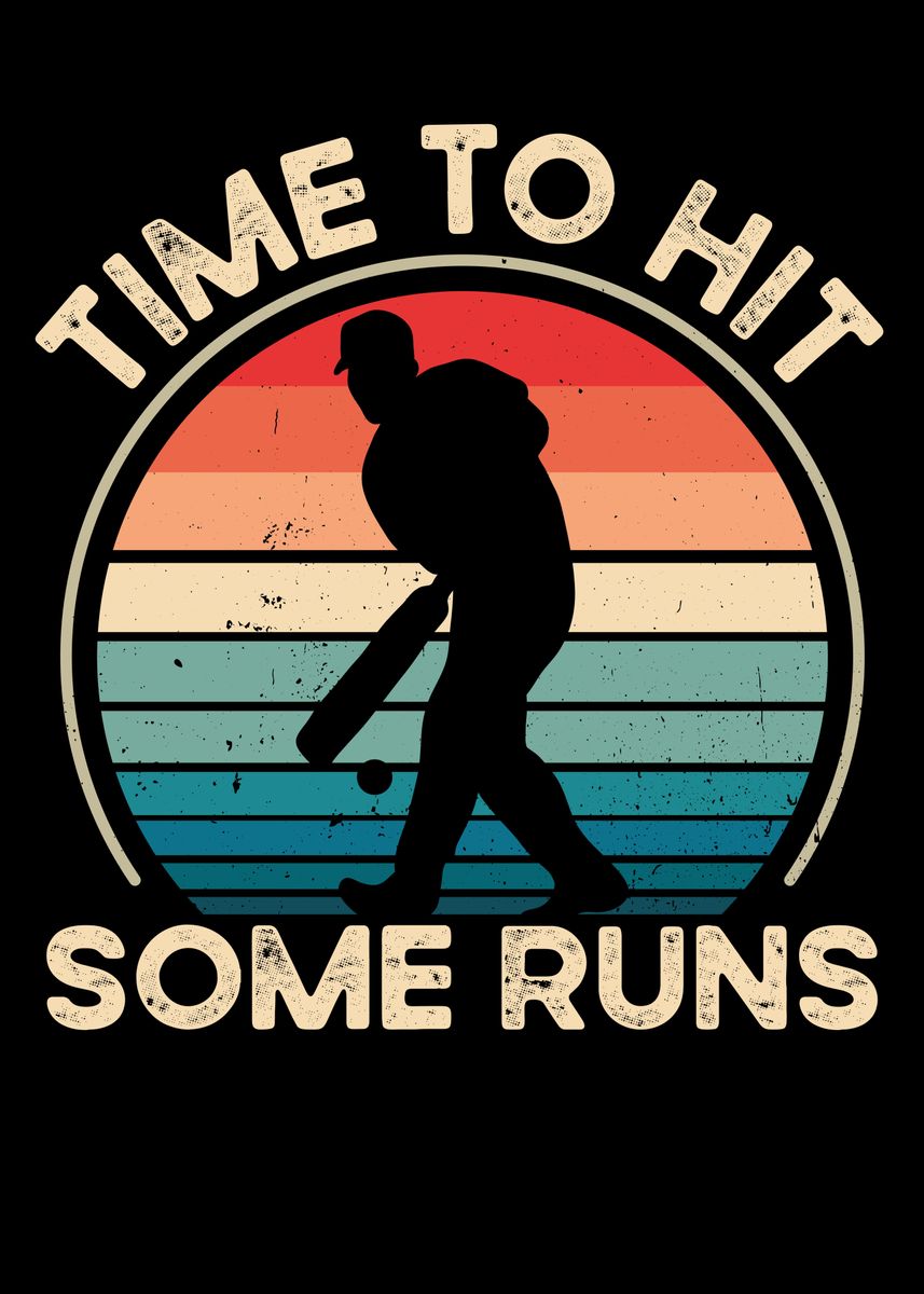 'Time to hit some runs' Poster, picture, metal print, paint by BeMi ...
