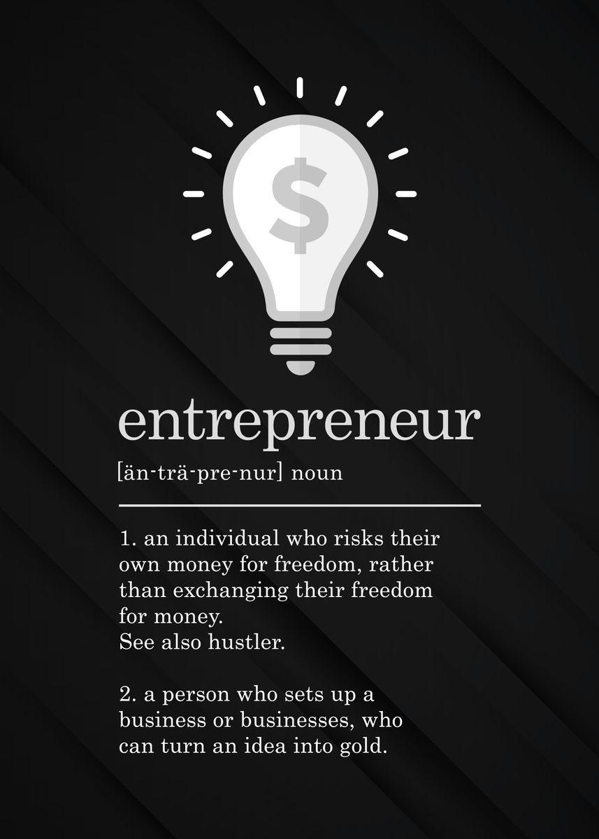 'Entrepreneur Definition' Poster by 84PixelDesign | Displate