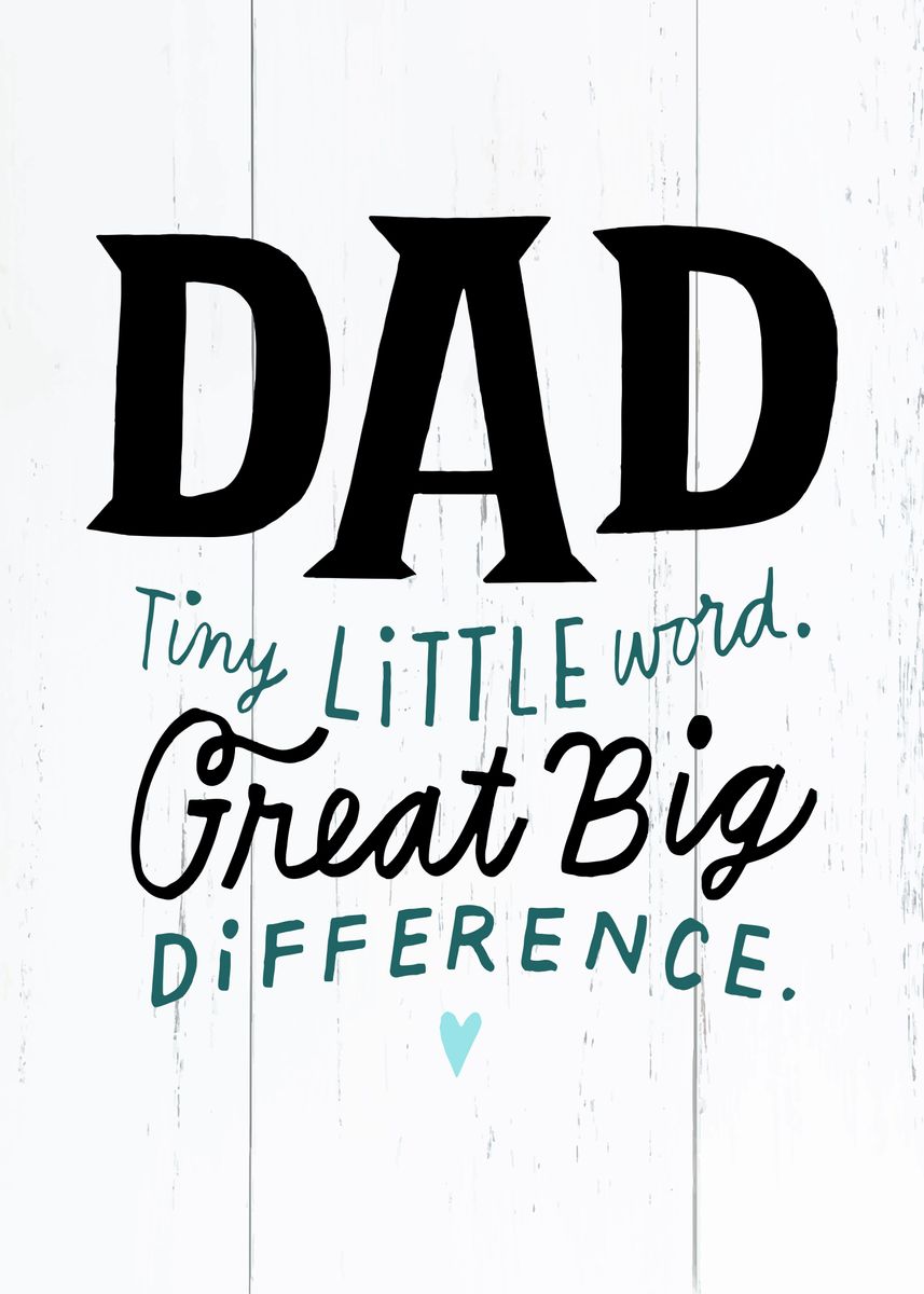 'Fathers Day quotes' Poster, picture, metal print, paint by Loves ...