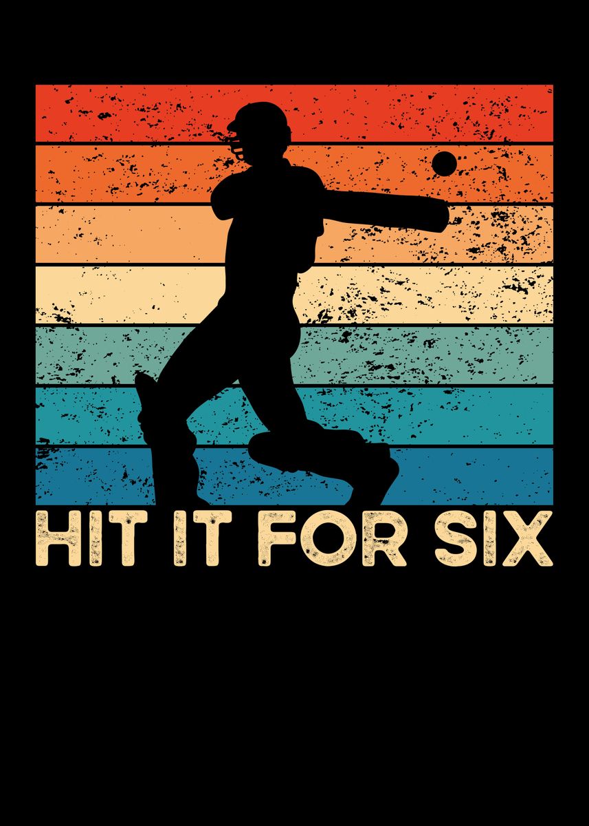 'Hit it for six' Poster, picture, metal print, paint by BeMi | Displate
