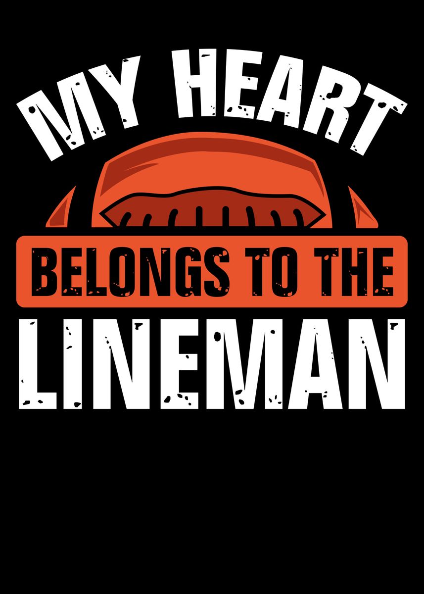 'My heart to the lineman' Poster, picture, metal print, paint by BeMi ...