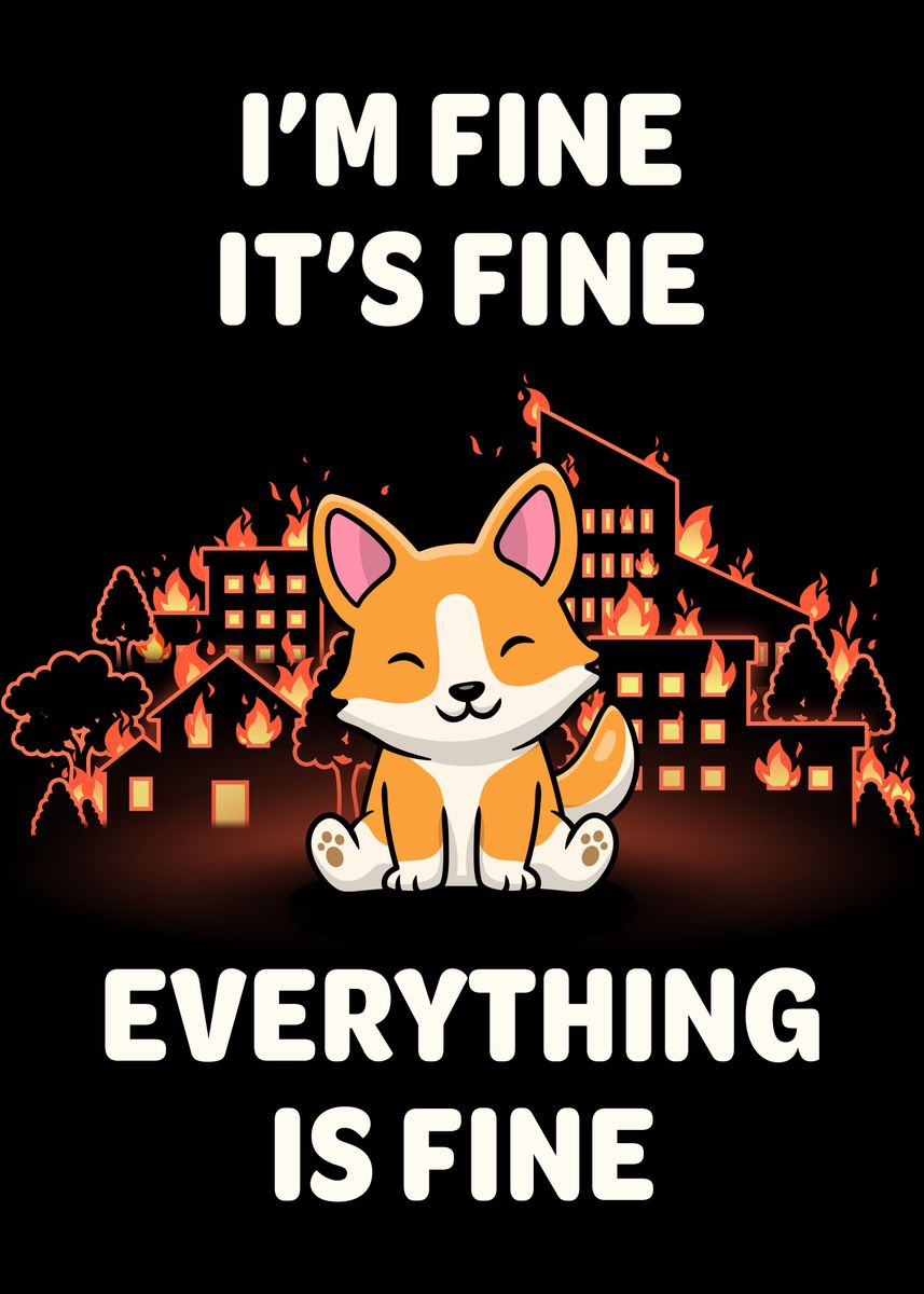 'Everything Is Fine' Poster by 84PixelDesign | Displate
