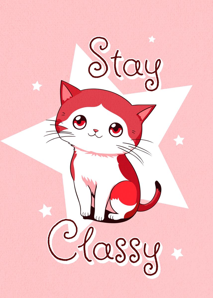 'Stay Classy Cat' Poster, picture, metal print, paint by Jovana | Displate