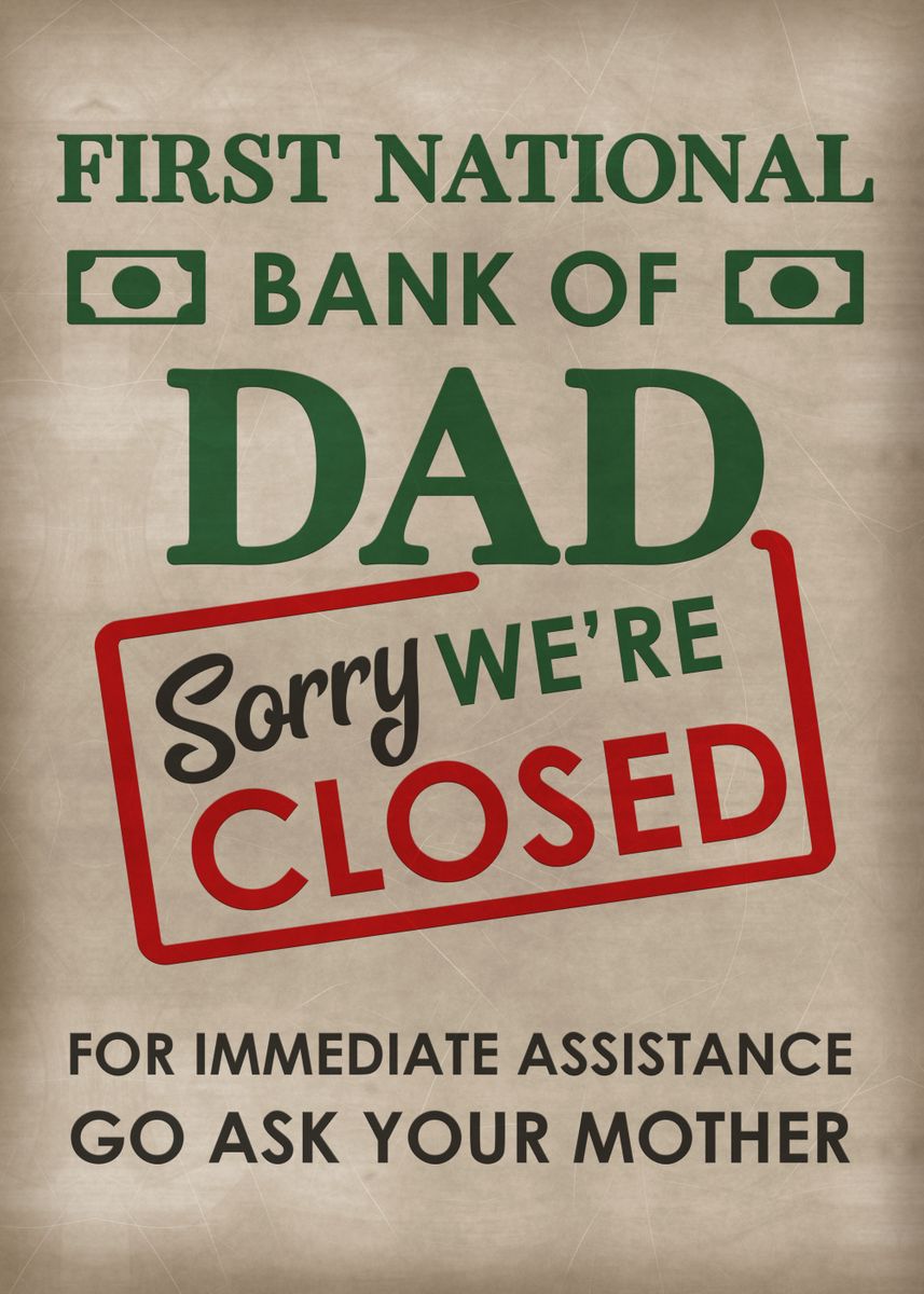 'First national bank of dad' Poster, picture, metal print, paint by ...
