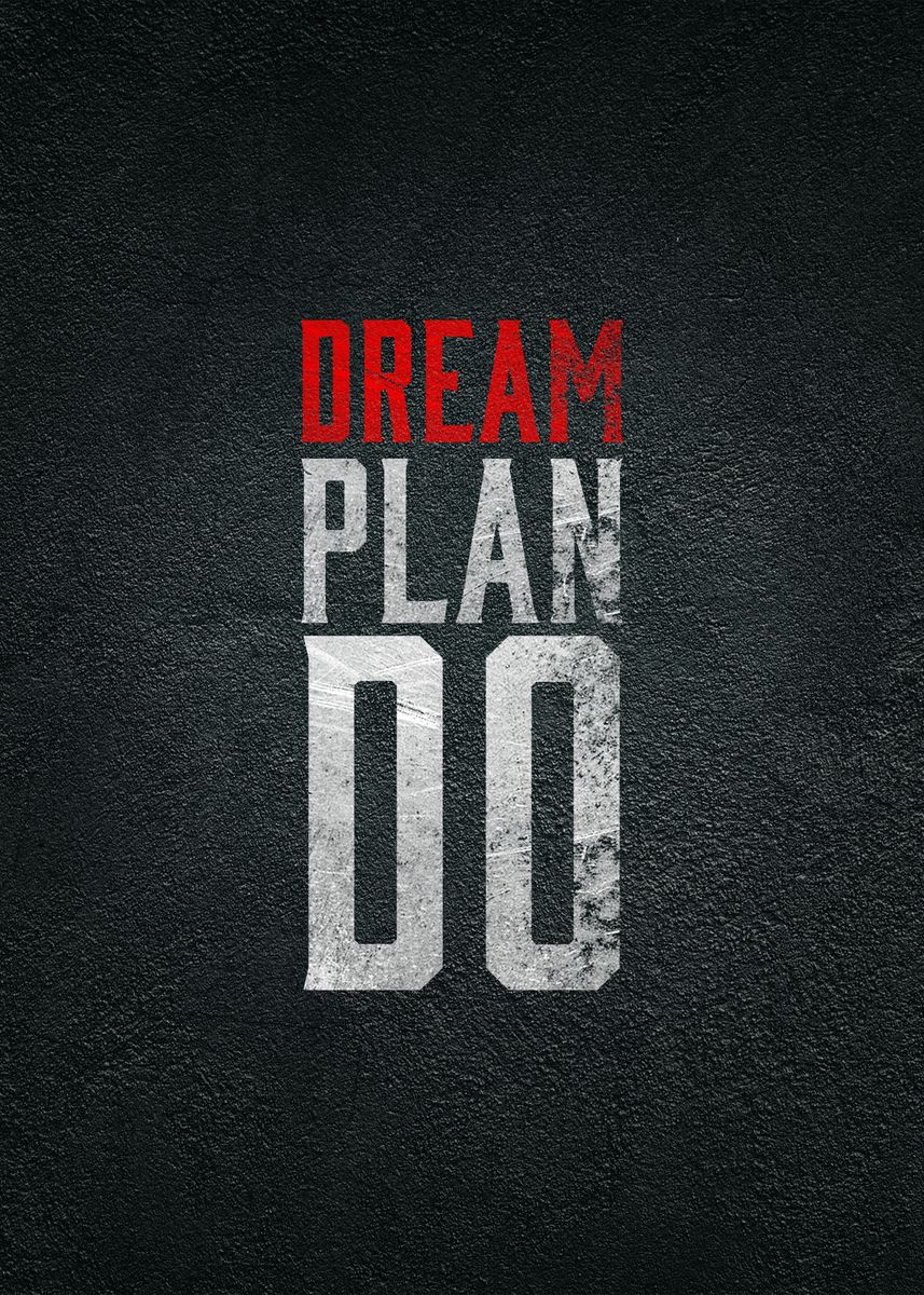 'Dream Plan Do' Poster by Pakley Studio | Displate