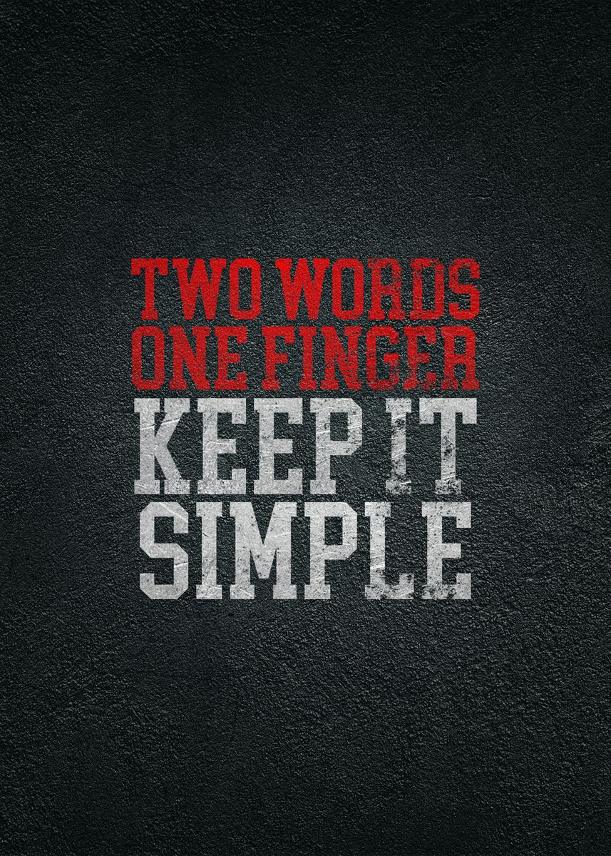 'Keep It Simple' Poster, picture, metal print, paint by Pakley Studio ...