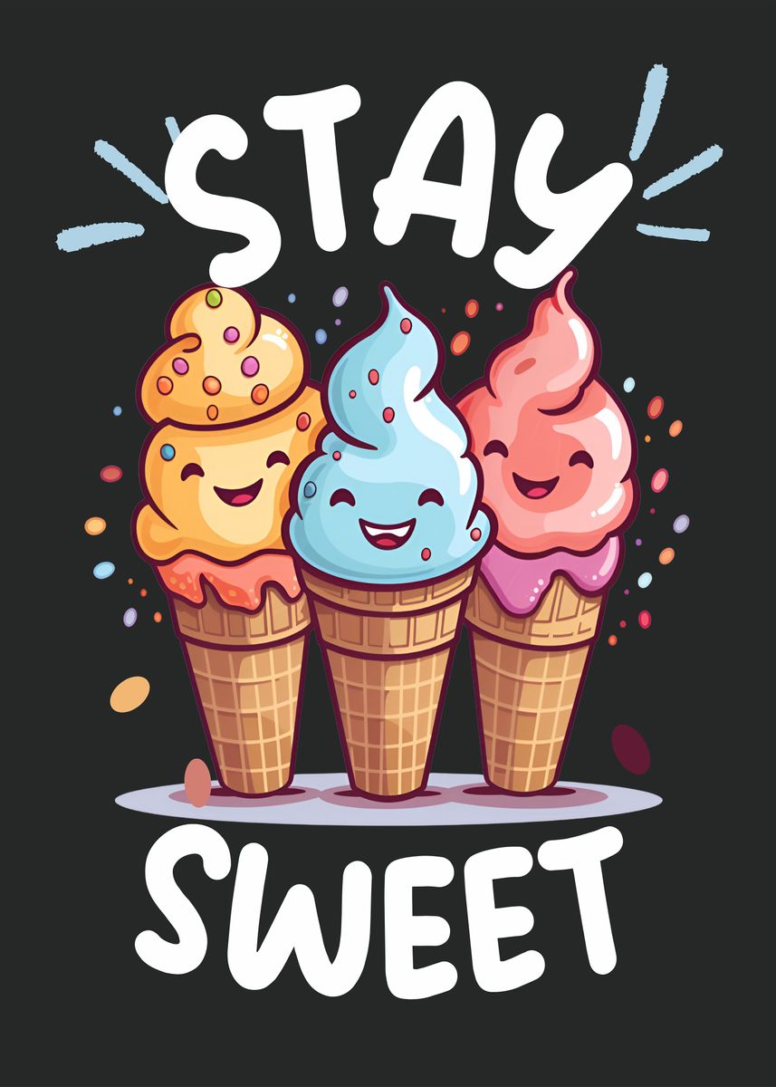 'Stay Sweet' Poster, picture, metal print, paint by EDSON RAMOS | Displate