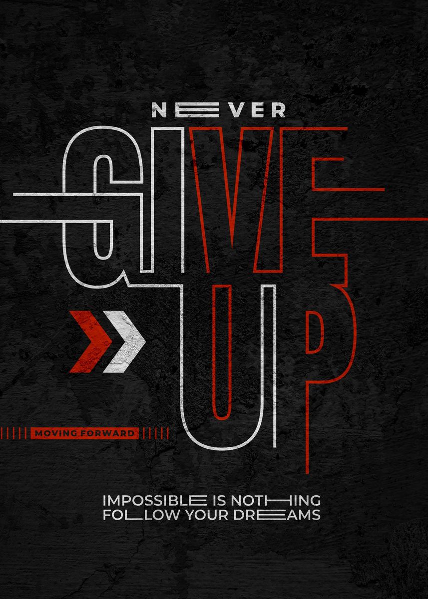 'Never Give Up' Poster, picture, metal print, paint by Angela Kawai ...