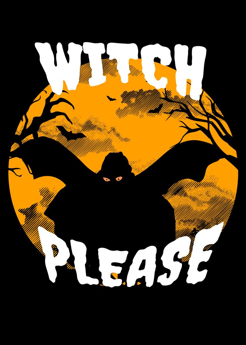 'Witch Please Poster' Poster, picture, metal print, paint by Luxe Art ...