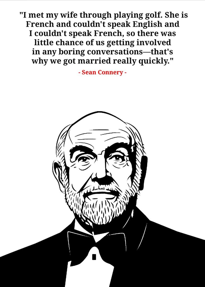 'Sean Connery quotes ' Poster, picture, metal print, paint by iwak ayam ...