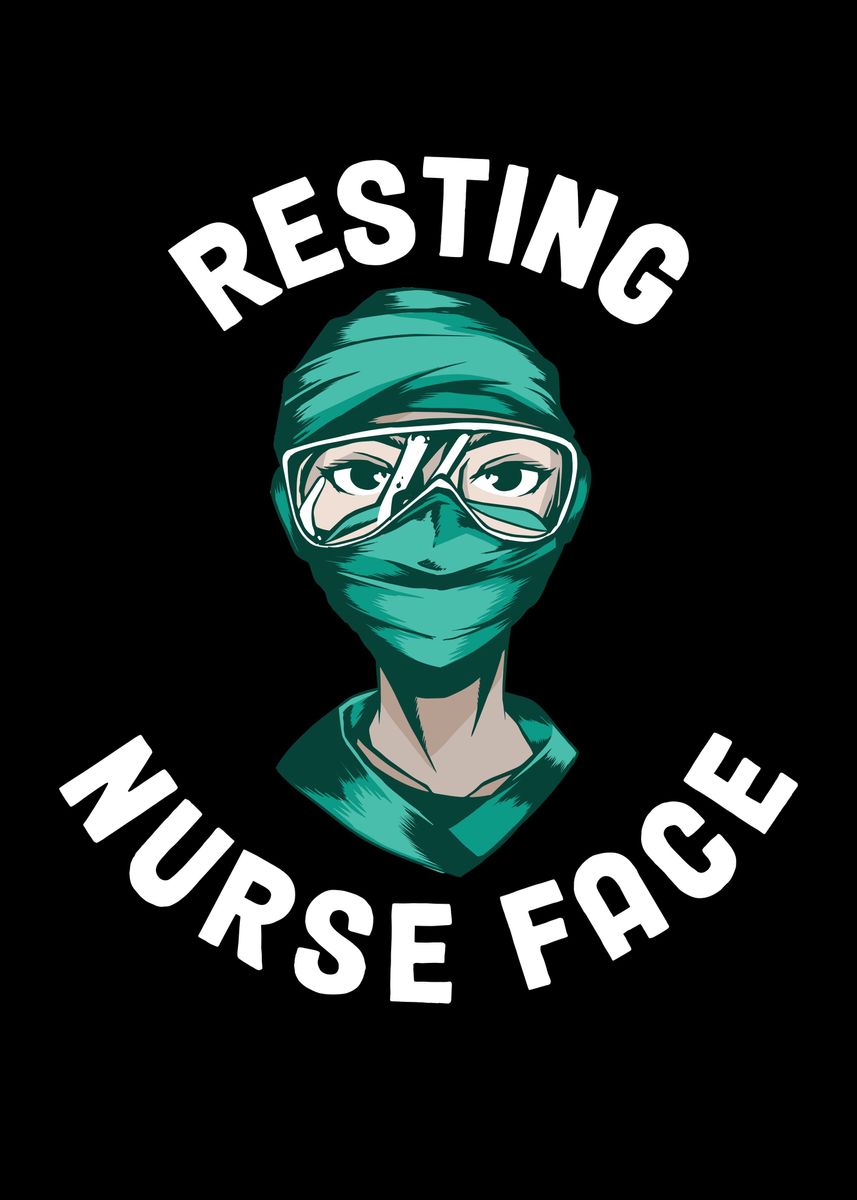 'Resting Nurse Face' Poster, picture, metal print, paint by CatRobot ...