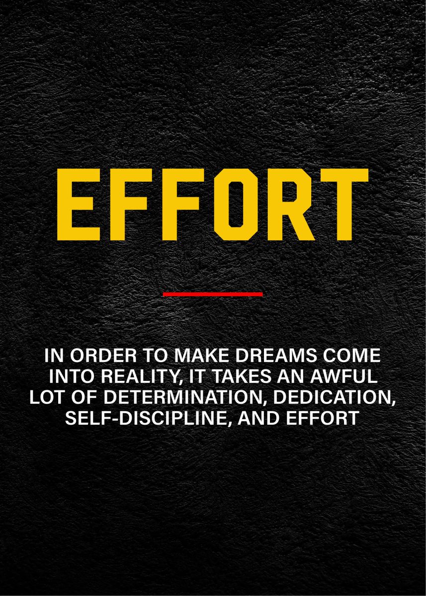 'Effort definition' Poster, picture, metal print, paint by Motivation ...