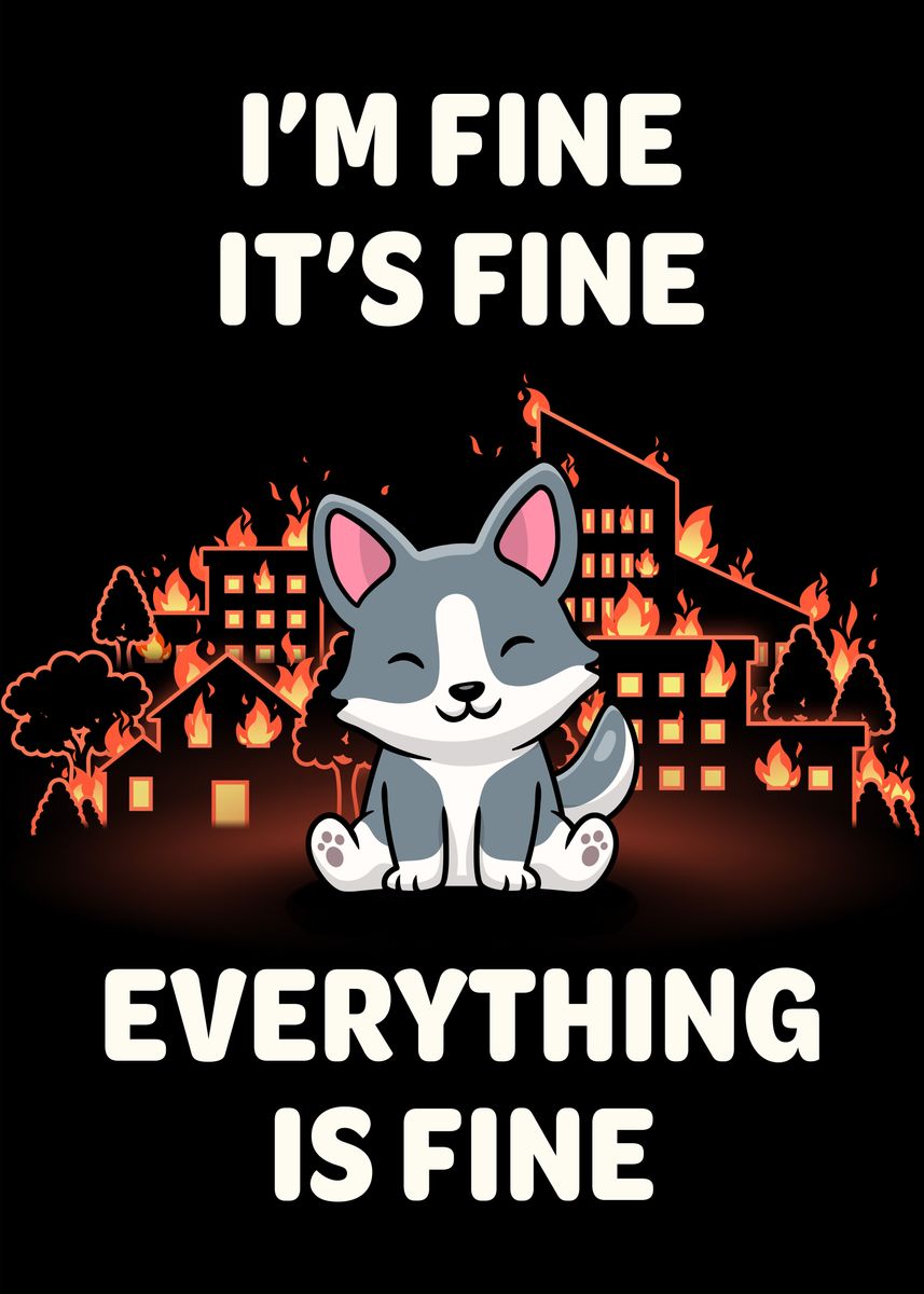'Everything Is Fine' Poster, picture, metal print, paint by ...