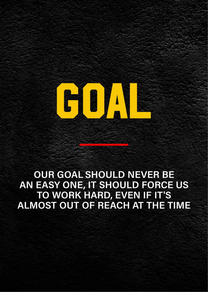 'Goal definition' Poster, picture, metal print, paint by Motivation ...