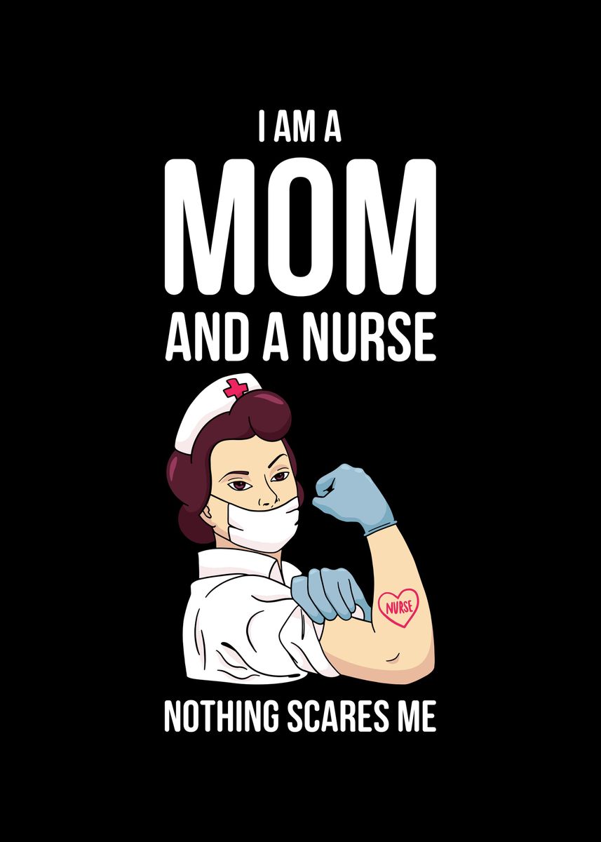 'I Am A Mom And A Nurse' Poster by CatRobot | Displate